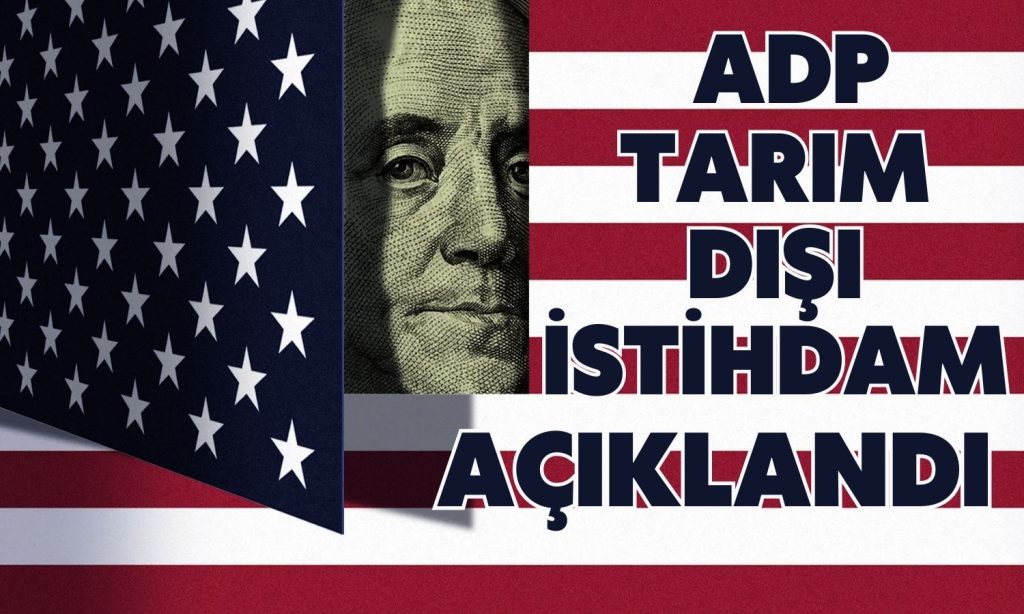 FED Öncesi ADP İstihdam Verisi Geldi | Paratic
