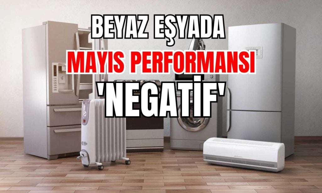 Beyaz Eşya Sektörü Mayıs Verileri 'Negatif' Değerlendirildi | Paratic