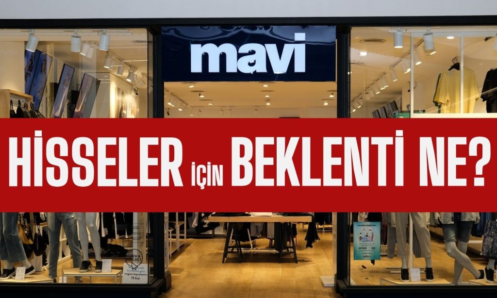 Mavi için Ziraat Yatırım’dan Hedef Fiyat Geldi | Paratic Mavi için Ziraat Yatırım’dan Hedef Fiyat Geldi | Paratic