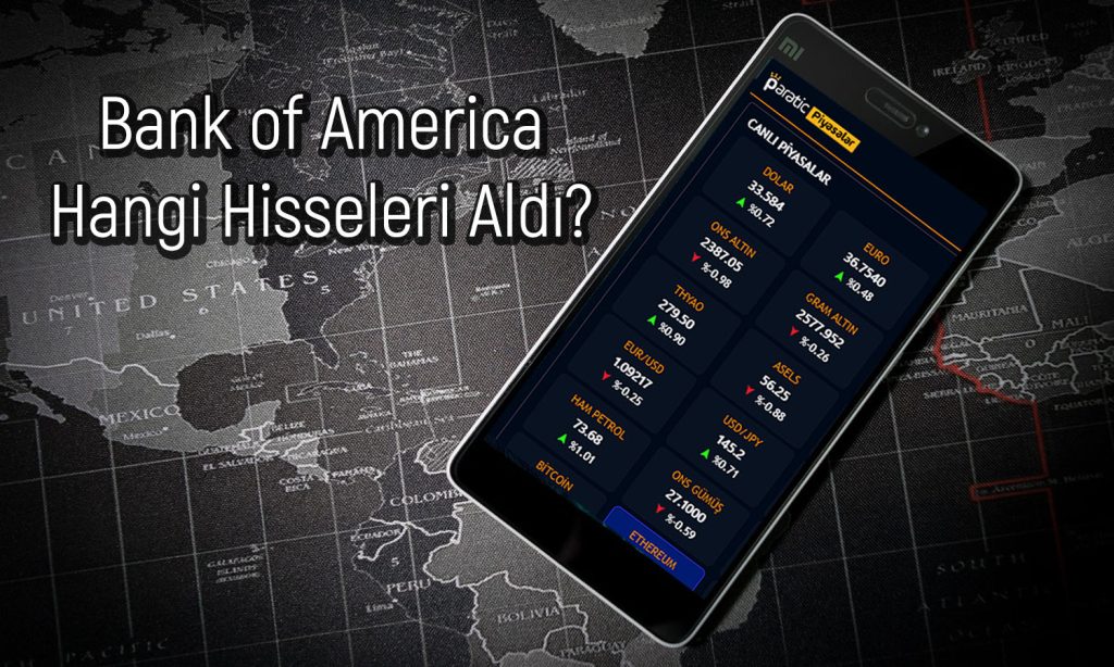 BofA 20 TL Hedef Fiyatlı Hisseden 568 Milyon TL’lik Alım Yaptı | Paratic