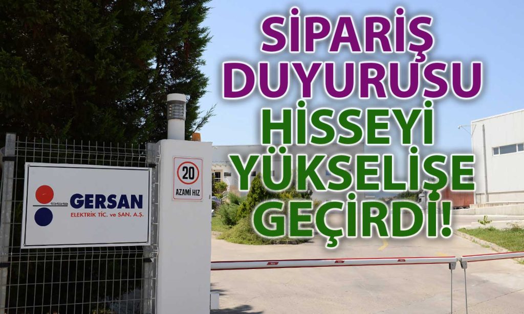 Gersan Elektrik 1,4 Milyon Dolarlık Sipariş Duyurusu Yaptı | Paratic
