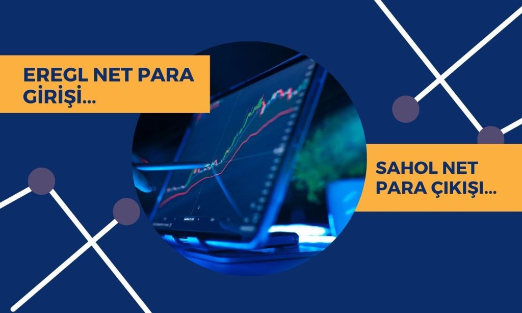 Net Para Girişinde EREGL, Çıkışında SAHOL İlk Sırada | Paratic