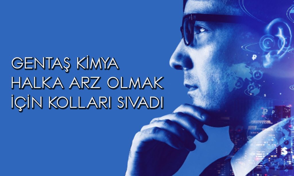 Gentaş Kimya 2025’te halka arz olmayı planlıyor | Paratic