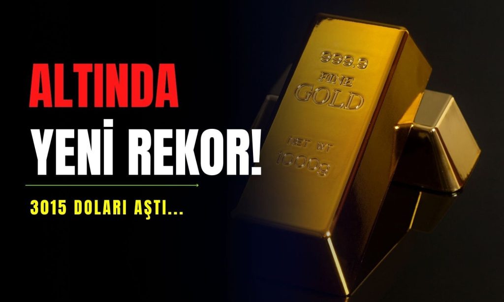 Yeni zirveler görüldü: Ons altın 3015 doları aştı | Paratic