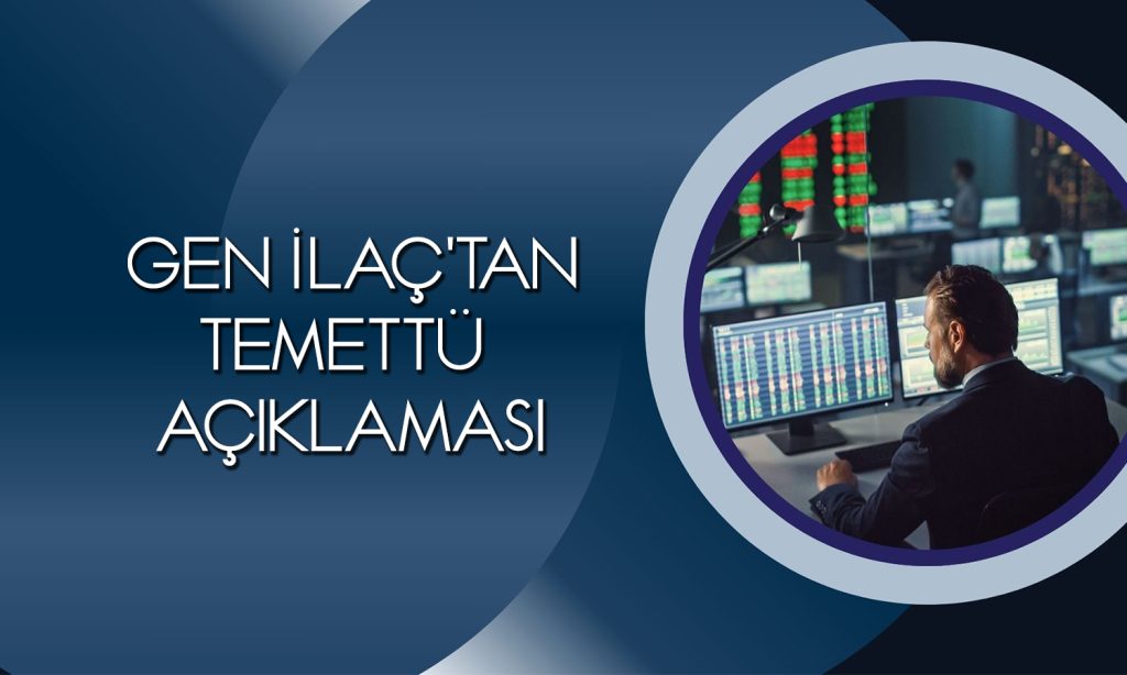 Gen İlaç (GENIL) temettüde ikinci taksit için tarihi açıkladı | Paratic