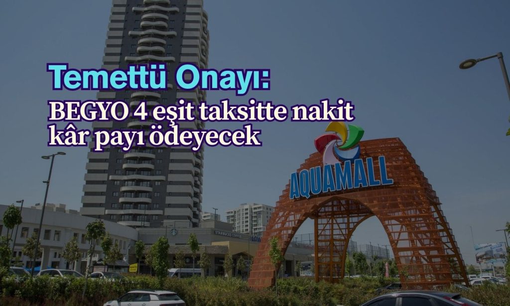 Batı Ege GYO'dan (BEGYO) 4 taksit temettü kararına onay | Paratic