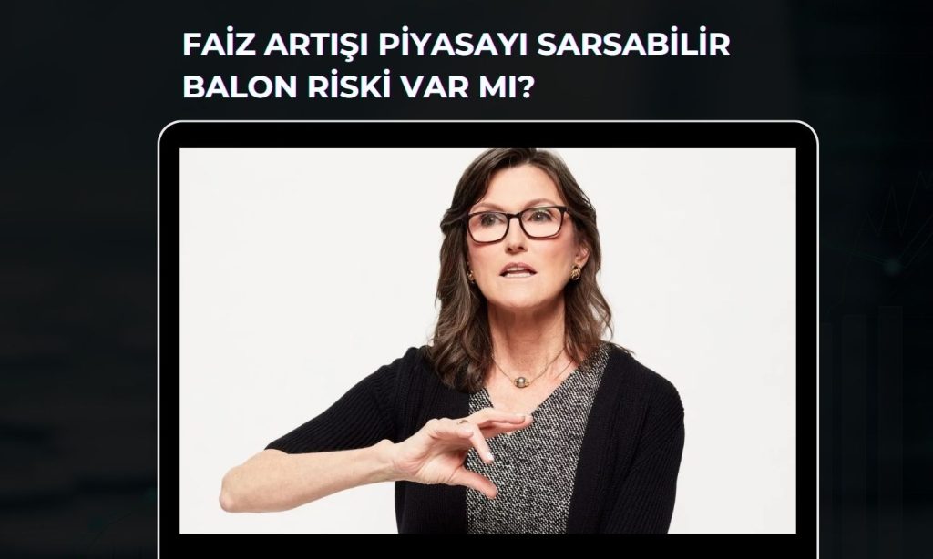 Cathie Wood’dan yapay zeka ve faiz uyarısı | Paratic